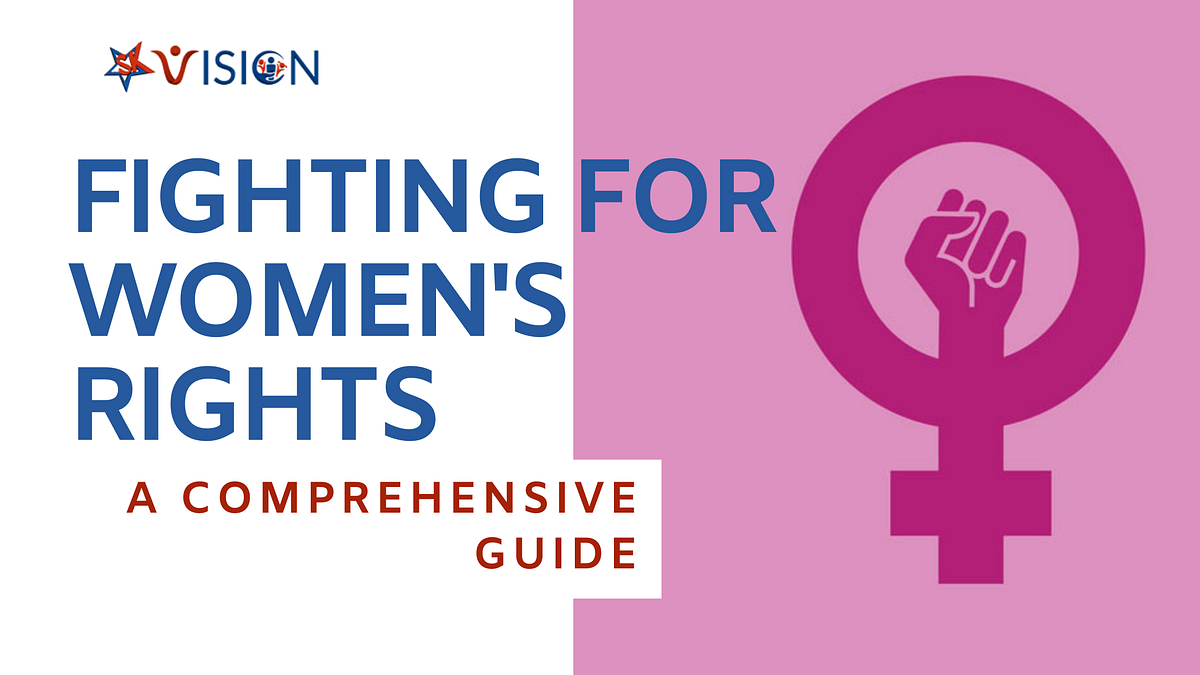 Fighting for Women’s Rights: A Comprehensive Guide | by Skvisionorg ...