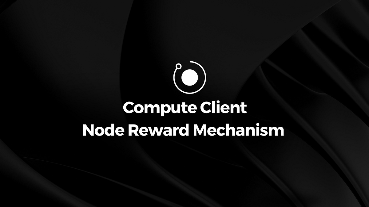 Compute Client Node Reward Mechanism Update | by Render Network | Render Network | Medium