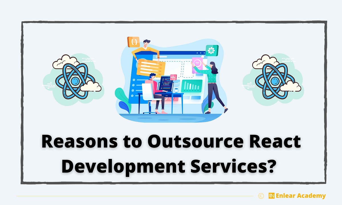 Why Should You Outsource Reactjs Development Services By Ved Raj