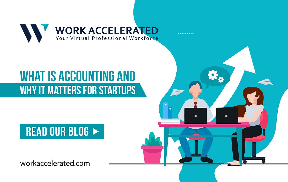 Why Accounting Matters for Startups? - Work Accelerated - Medium