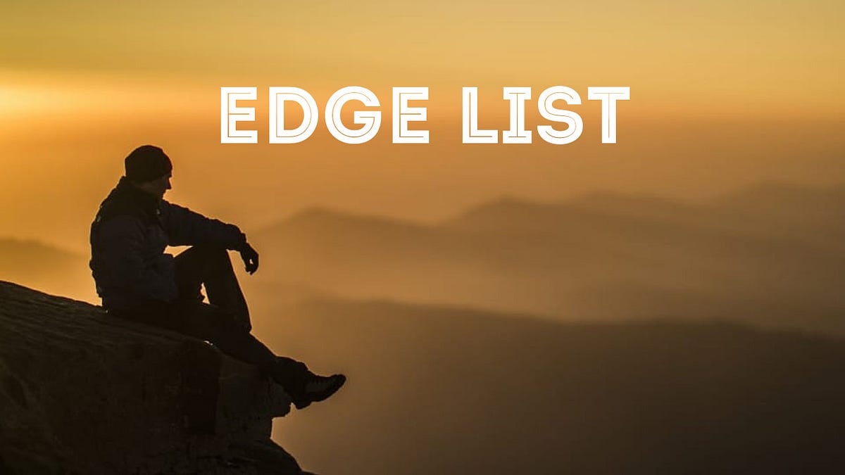 Edge Lists Visually Explained. The edge list is another way to… | by ...