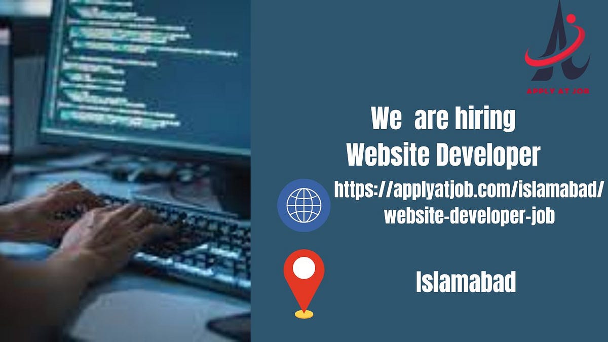 Website Developer Job in Islamabad | by ApplyAtJob | Medium