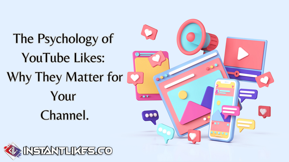 The Psychology of YouTube Likes: Why They Matter for Your Channel. | by ...