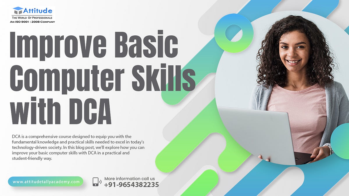 How to Improve Basic Computer Skills with DCA | by attitude academy ...