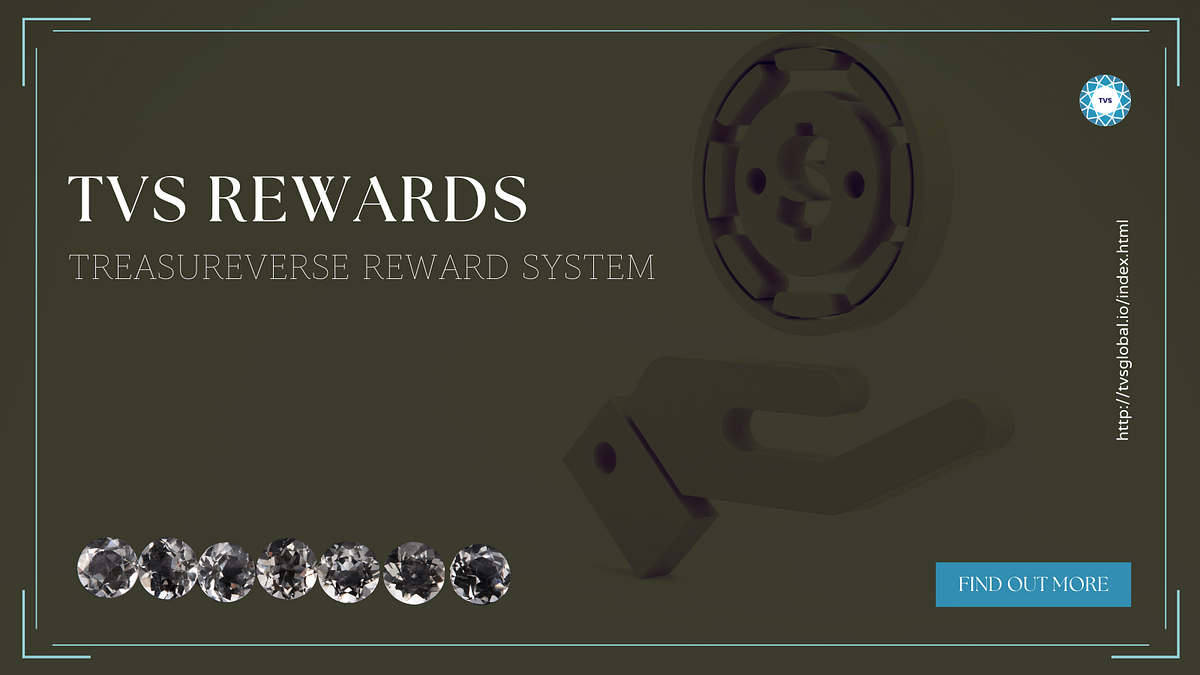 TVS Rewards. Treasureverse Reward System | by TVS Global Platform | Medium