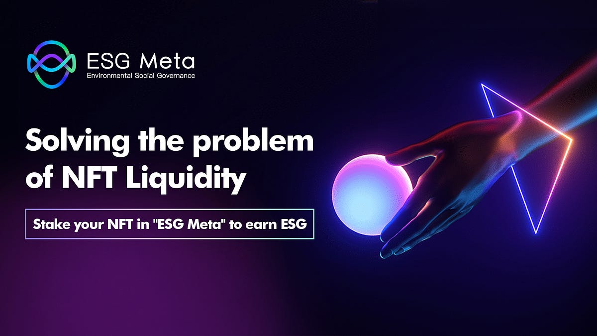 ESG Meta, a meta public chain that aims to help solve and improve the problems of NFT liquidity ...