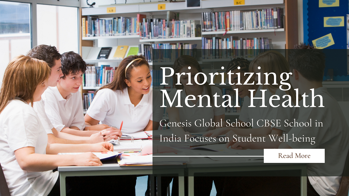 Prioritizing Mental Health: Genesis Global School CBSE School in India ...