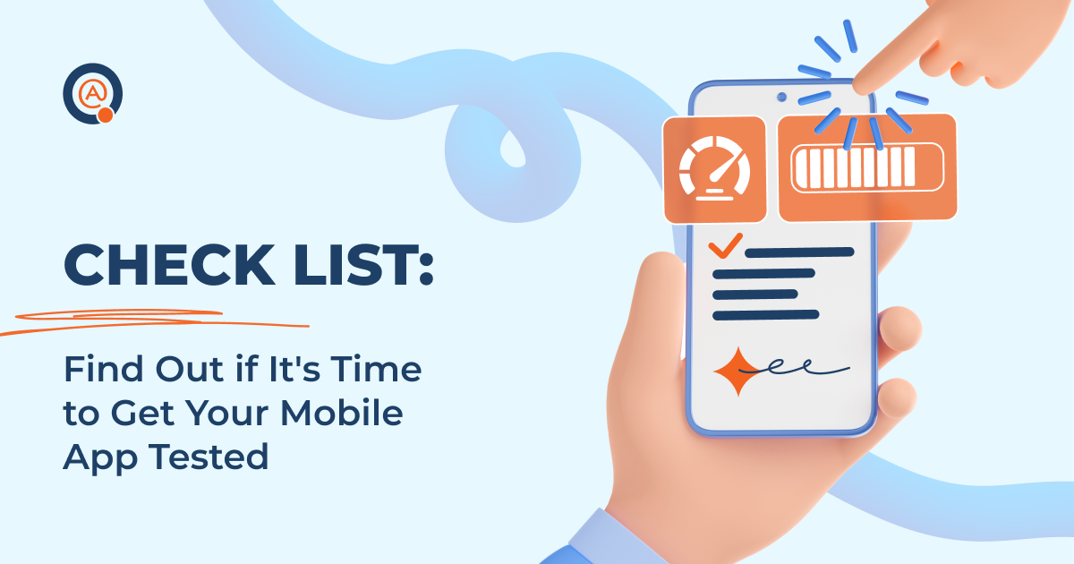 Check List: Find Out if It’s Time to Get Your Mobile App Tested | by ...
