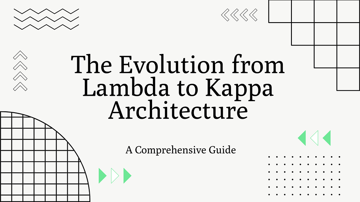 The Evolution from Lambda to Kappa Architecture: A Comprehensive GuideWhat is Kappa Architecture ...