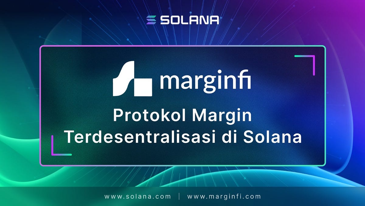 Marginfi : Protokol Margin Terdesentralisasi di Solana | by Solana ...