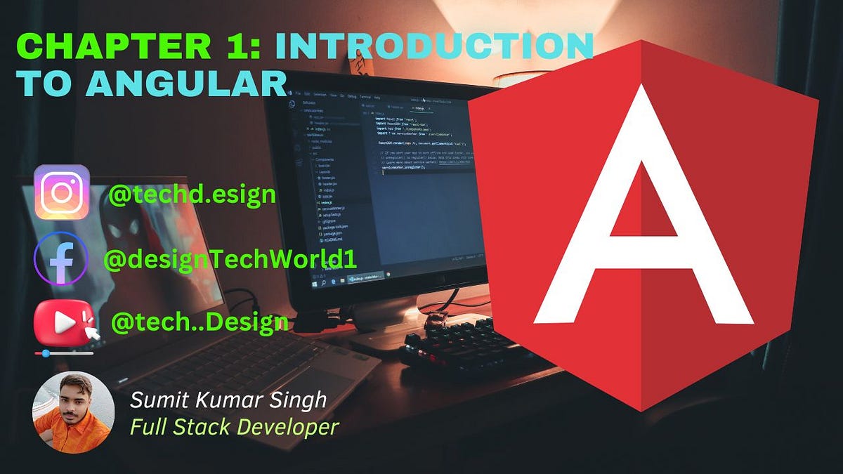 Chapter 1: Introduction to Angular | by Sumit kumar Singh | Medium