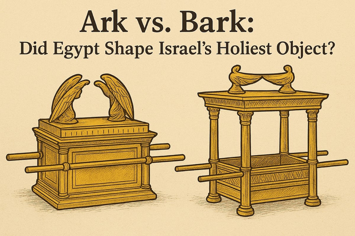 Ark vs. Bark: Did Egypt Shape Israel’s Holiest Object? | by Jeff ...
