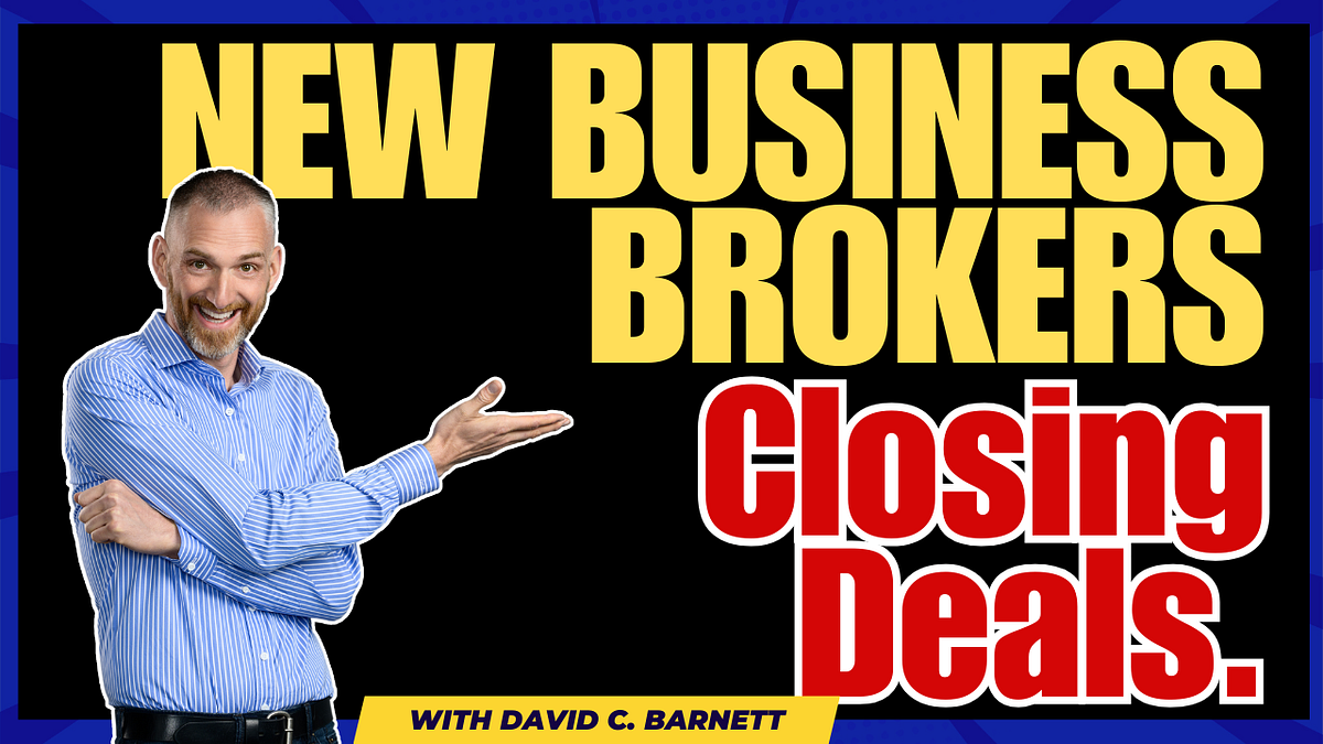 How Can a Business Broker Close the Deal - David Barnett - Medium