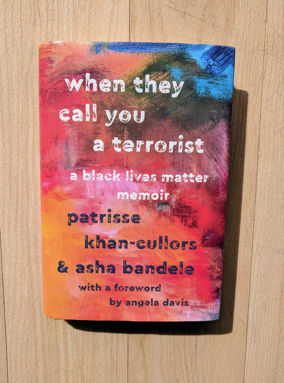when they call you a terrorist by patrisse khan-cullors & asha bandele ...