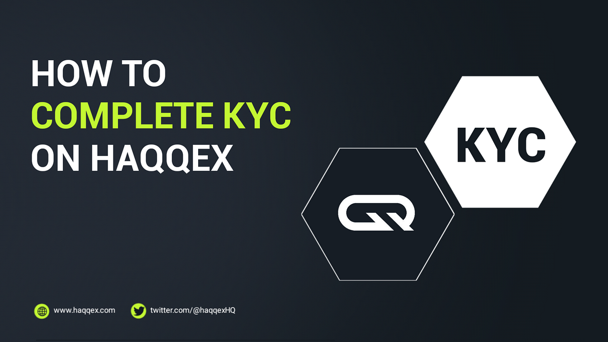 How to Complete KYC on Haqqex. A simple guide on how to complete kyc ...