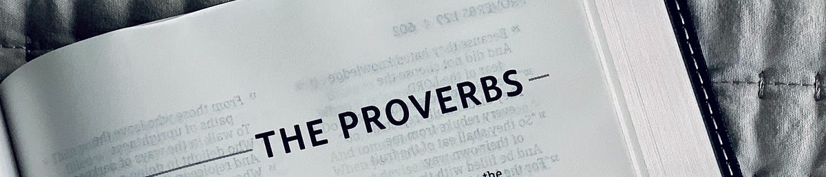 4 Life-Changing Proverbs. The forgotten wisdom of the ancient… | by ...