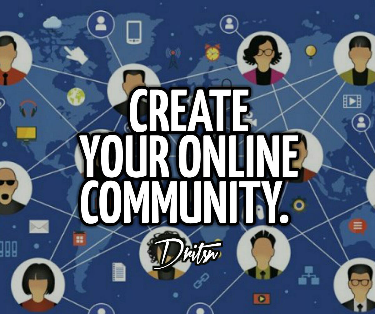 How to Create an Online Community | by Dritan Qarrica | Medium
