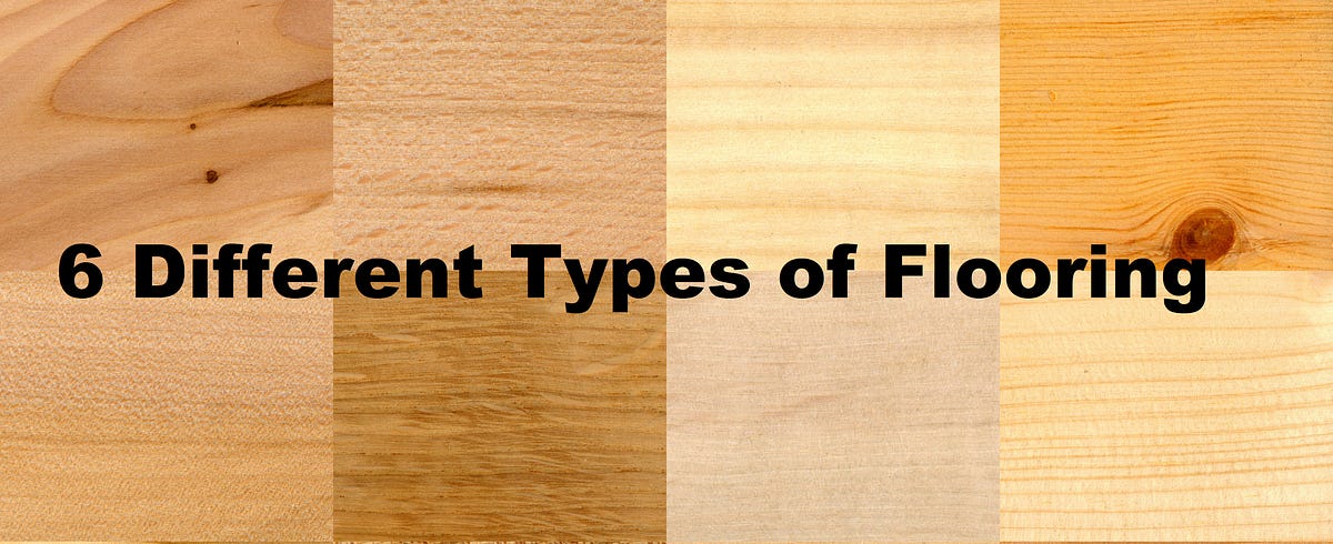 6 Different Types of Flooring. When it comes to the flooring material ...