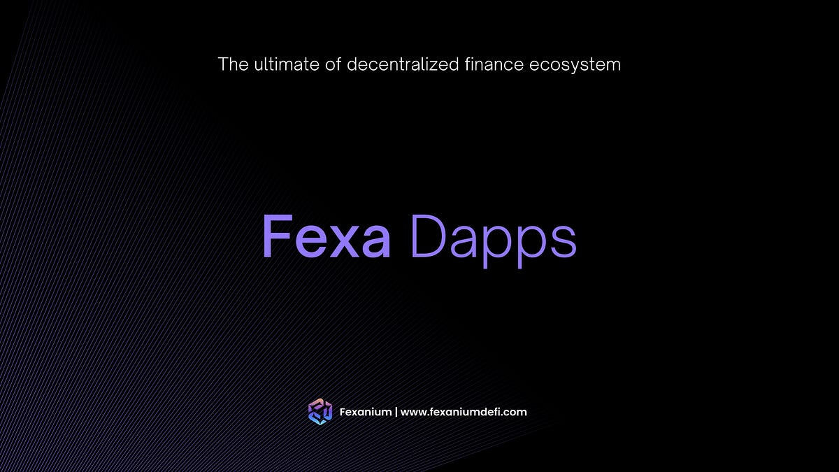 Fexa Dapps - Fexanium | $FXM - Medium