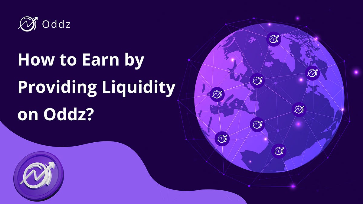 How to Earn by Providing Liquidity on Oddz? | by oddz finance | oddz ...