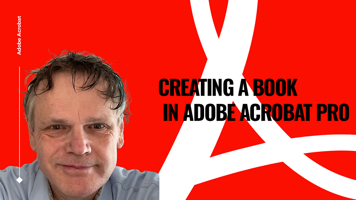Creating a Book in Adobe Acrobat Pro | by Benard Kemp (Coach and ...
