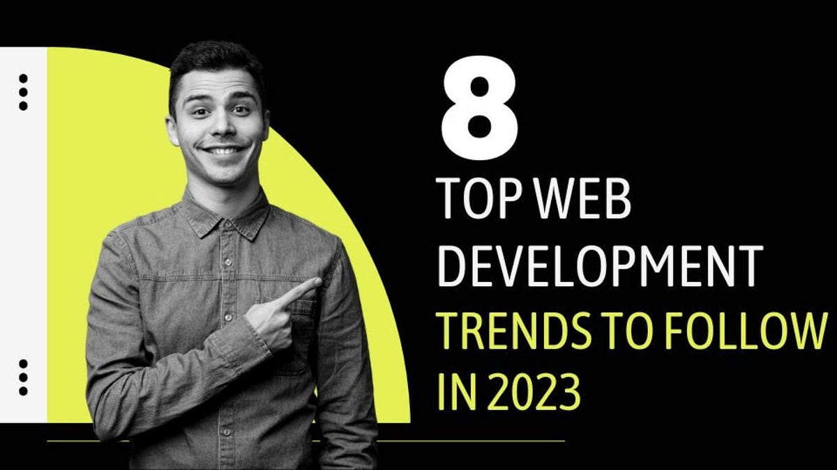8 Top Web Development Trends to Follow in 2023 | by Book My Talent | Medium