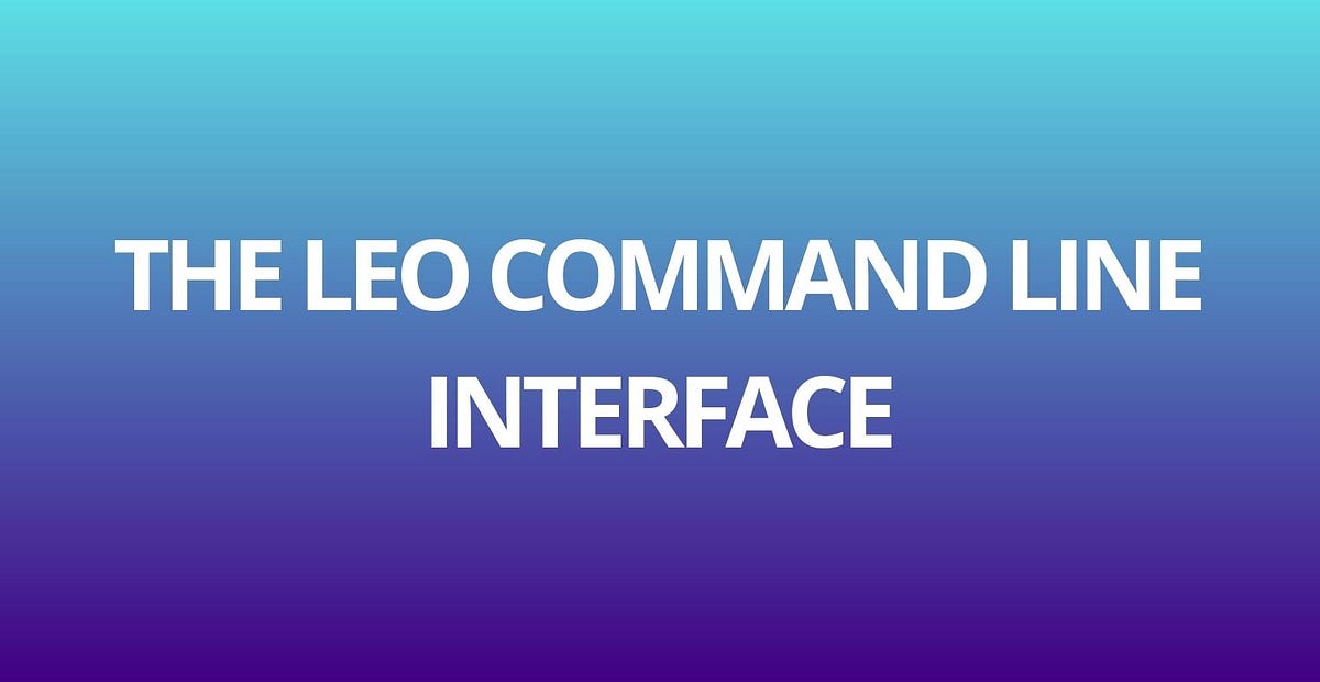 The Leo Command Line Interface. Leo CLI — это инструмент интерфейса ...