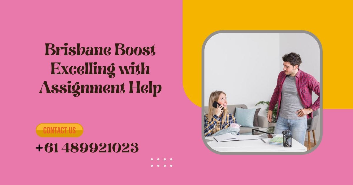 Brisbane Boost Excelling with Assignment Help | by Pradeep | Apr, 2024 | Medium