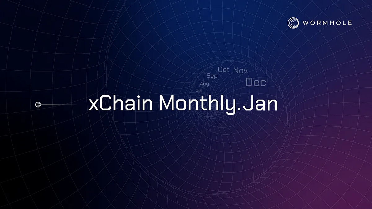 xChain 一月月更 - Wormhole (虫洞中文官方) - Medium