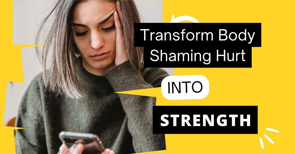 Rising Above: Transforming Body Shaming Hurt into Strength and ...