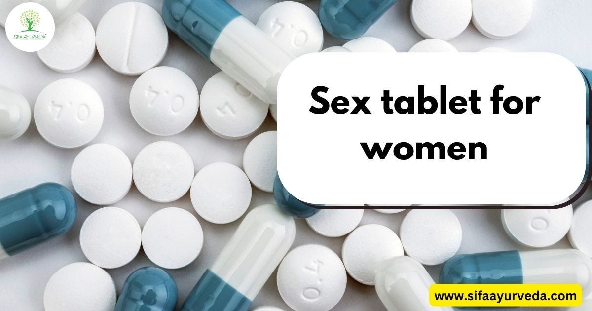 Sex tablets for women. In a world where discussions… | by Muskaansifa ...