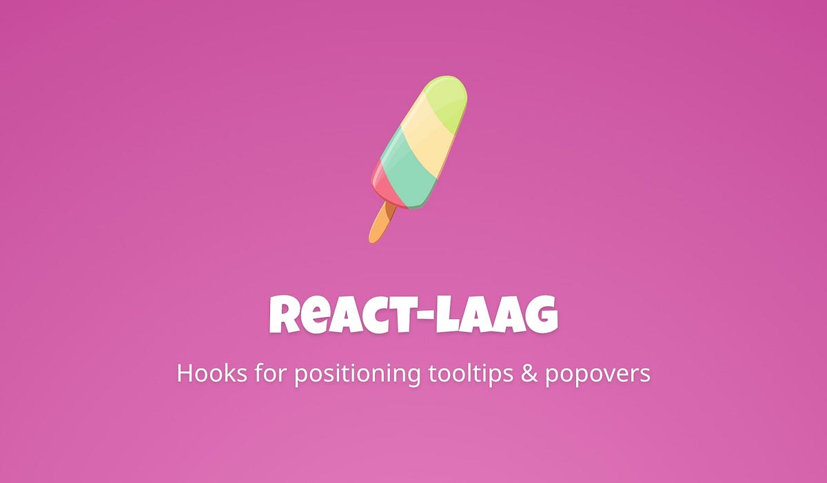 Introducing React Laag V2 Tooltip And Popover Positioning In React By Erik Verweij Medium