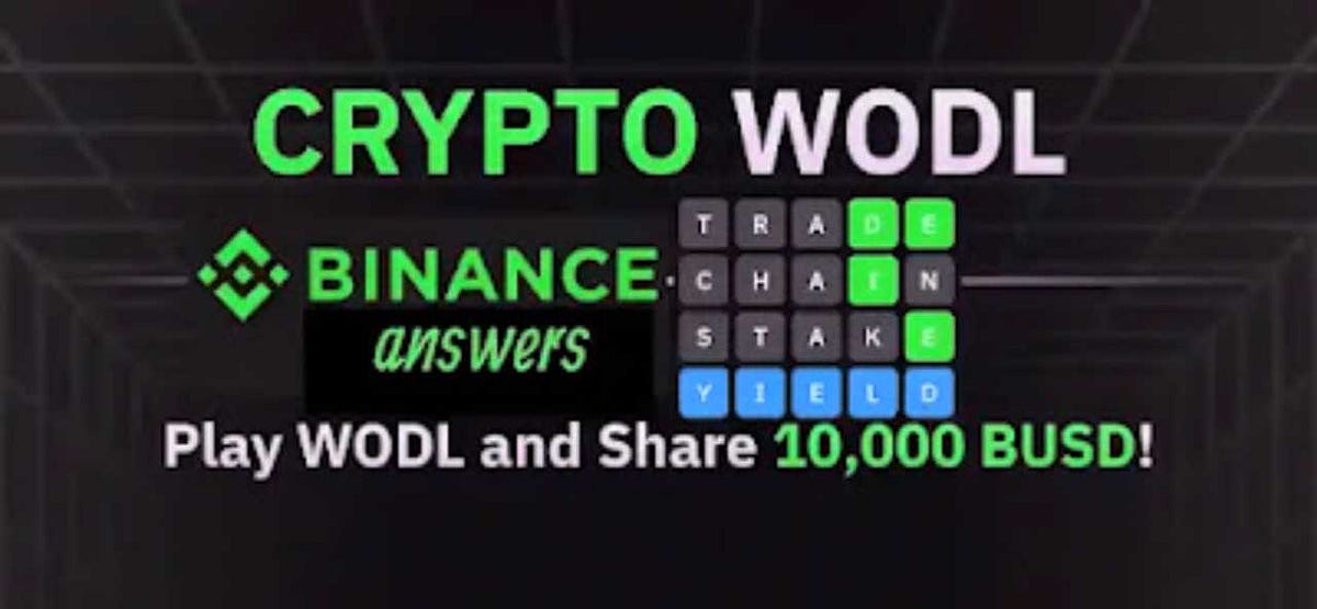 Binance WODL Words 5 Letters Answers Today By Afsaeed Medium Binance WODL Words 5 Letters Answers Today By Afsaeed Medium