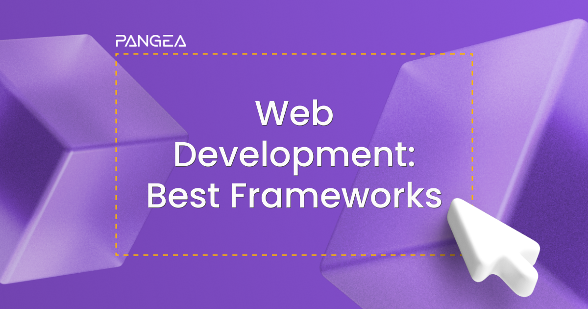 10 Best Web Development Frameworks | by Pangea.ai | Medium