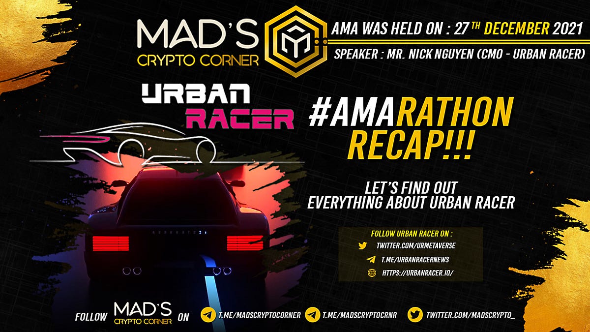 (EN) Mad’s Crypto Corner #AMArathon with Urban Racer Recap | by Mad's Crypto Corner | Medium