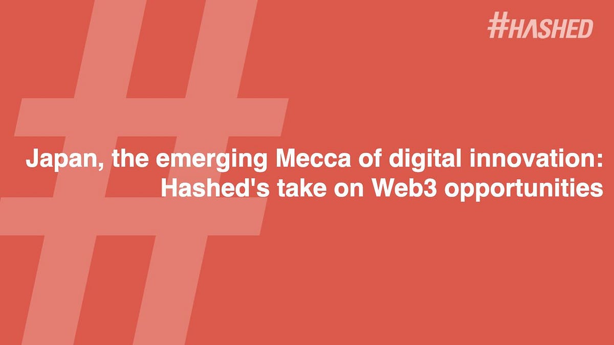 Japan, the emerging Mecca of digital innovation: Hashed’s take on Web3 opportunities | by Sung ...