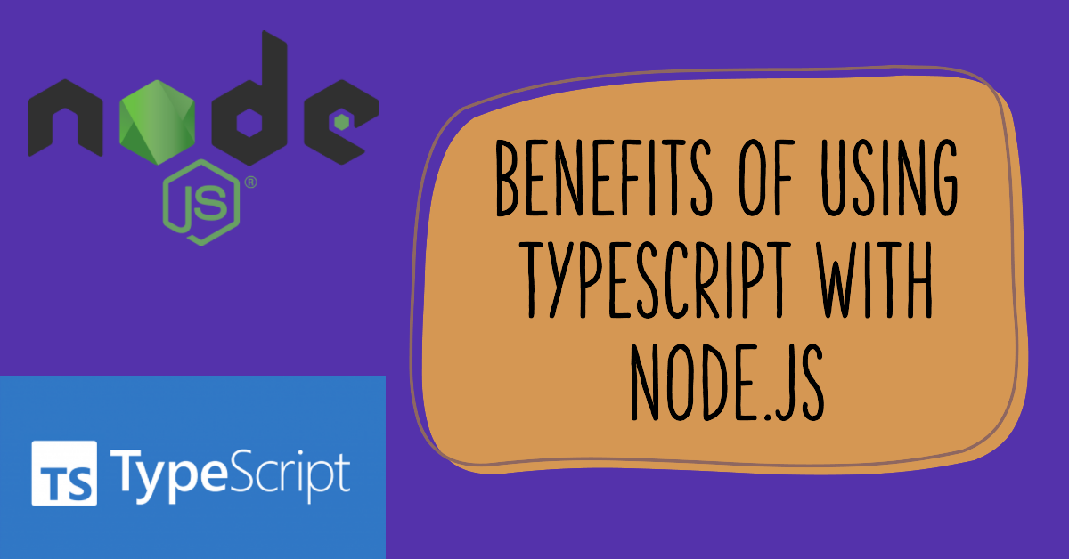 Benefits of Using TypeScript with Node.js | by Prgmine | Medium