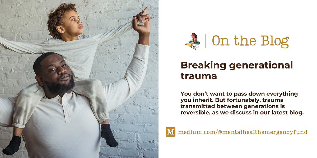 Breaking generational trauma starts with us. Here’s how. | by The ...