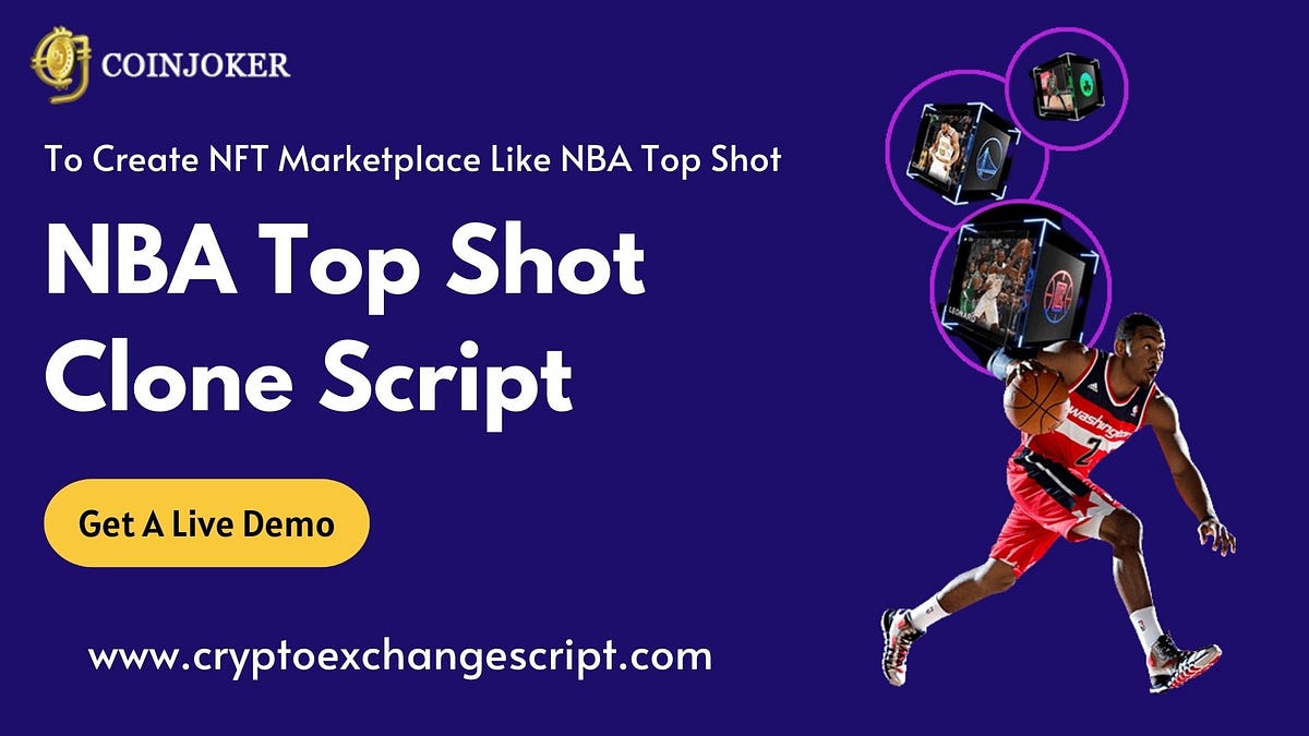 What Entrepreneurs Must Know About NBA Top Shot Clone Development? | by ...