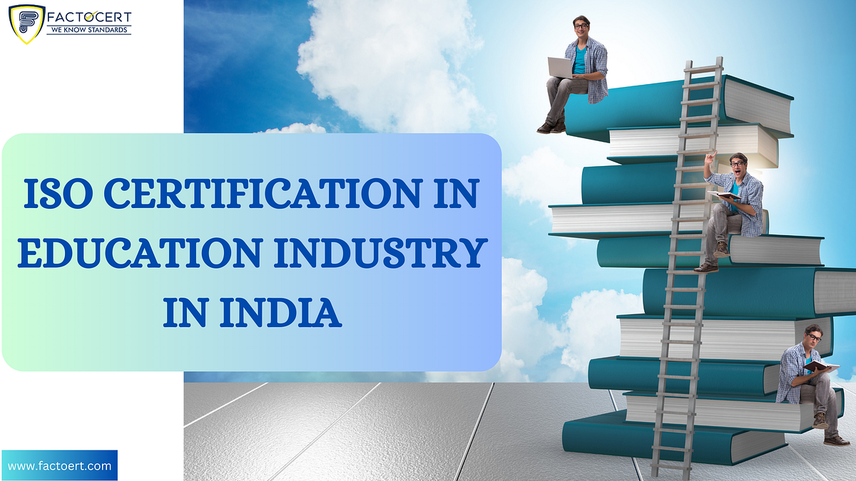 ISO CERTIFICATION IN INDIAGET ISO Certification for the Education ...