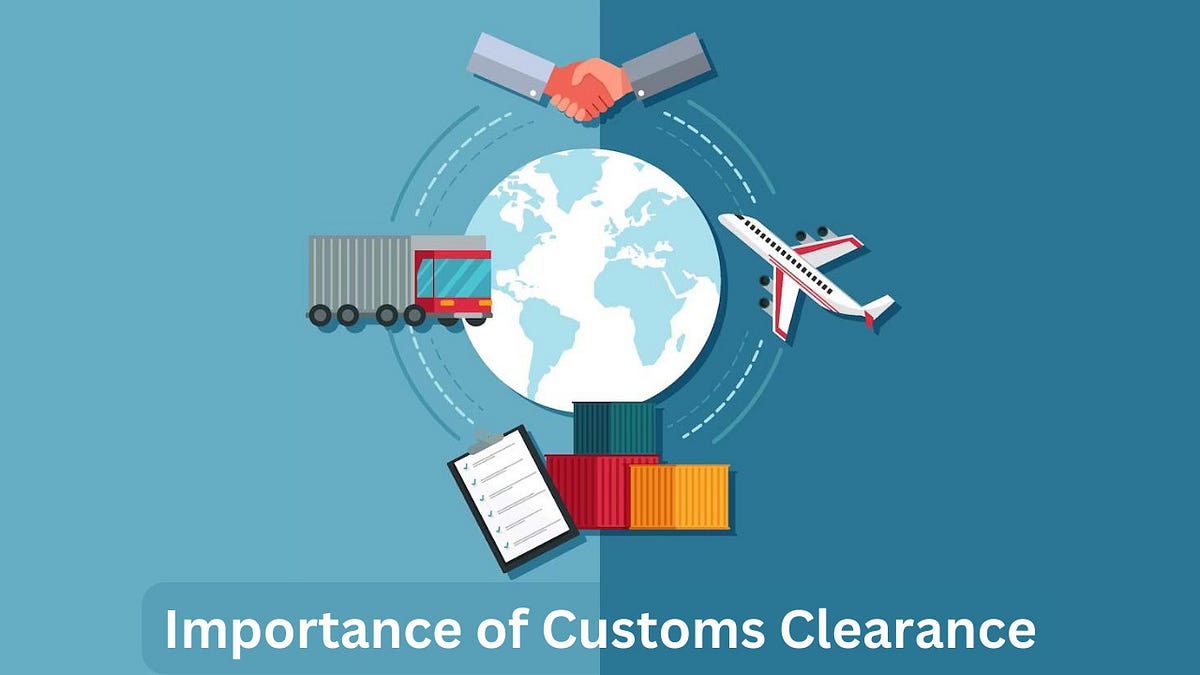 The Role Of Customs Clearance In International Trade And Logistics By