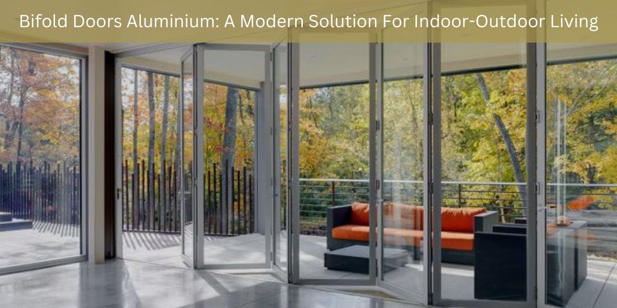 Bifold Doors Aluminium: A Modern Solution For Indoor-Outdoor Living ...