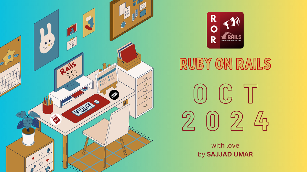 Ruby on Rails — Oct 2024. The only Ruby on Rails newsletter you… | by Sajjad Umar | Ruby on ...