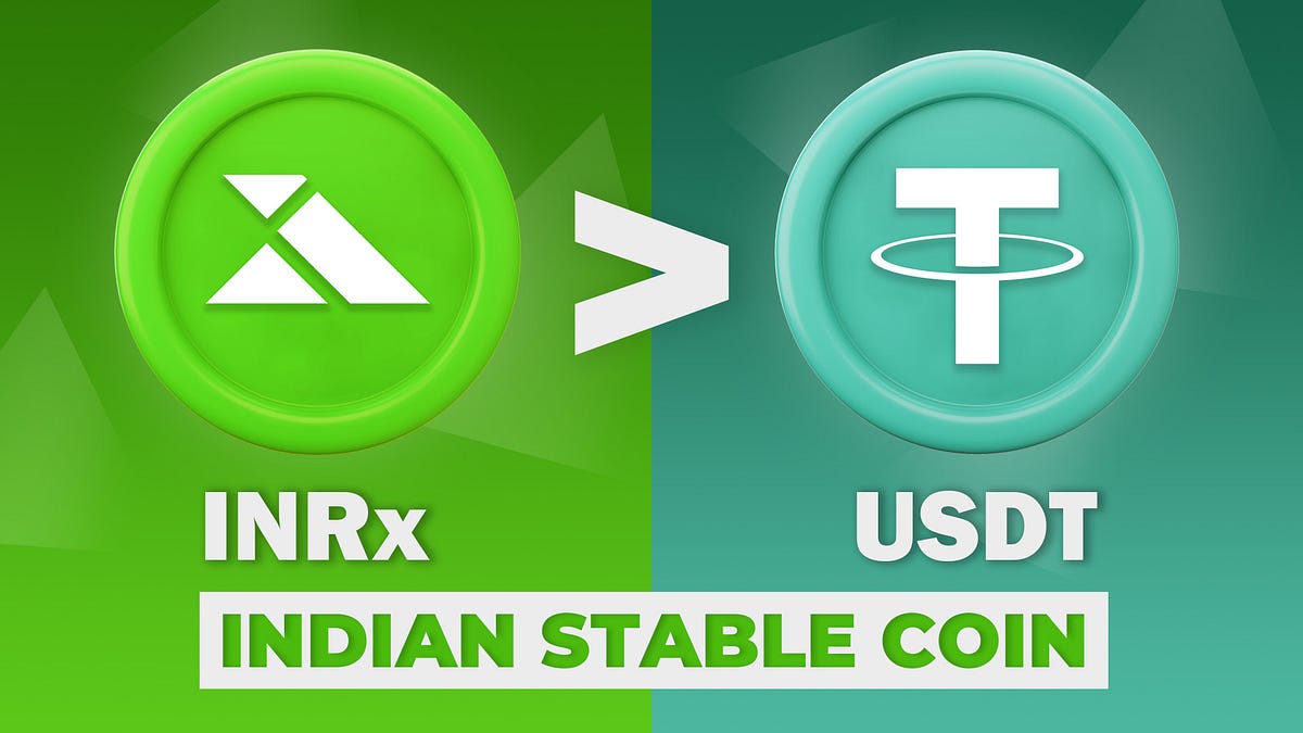 INRx vs. USDT — Which Stable Coin is Better for Indian Users? | by INRx ...