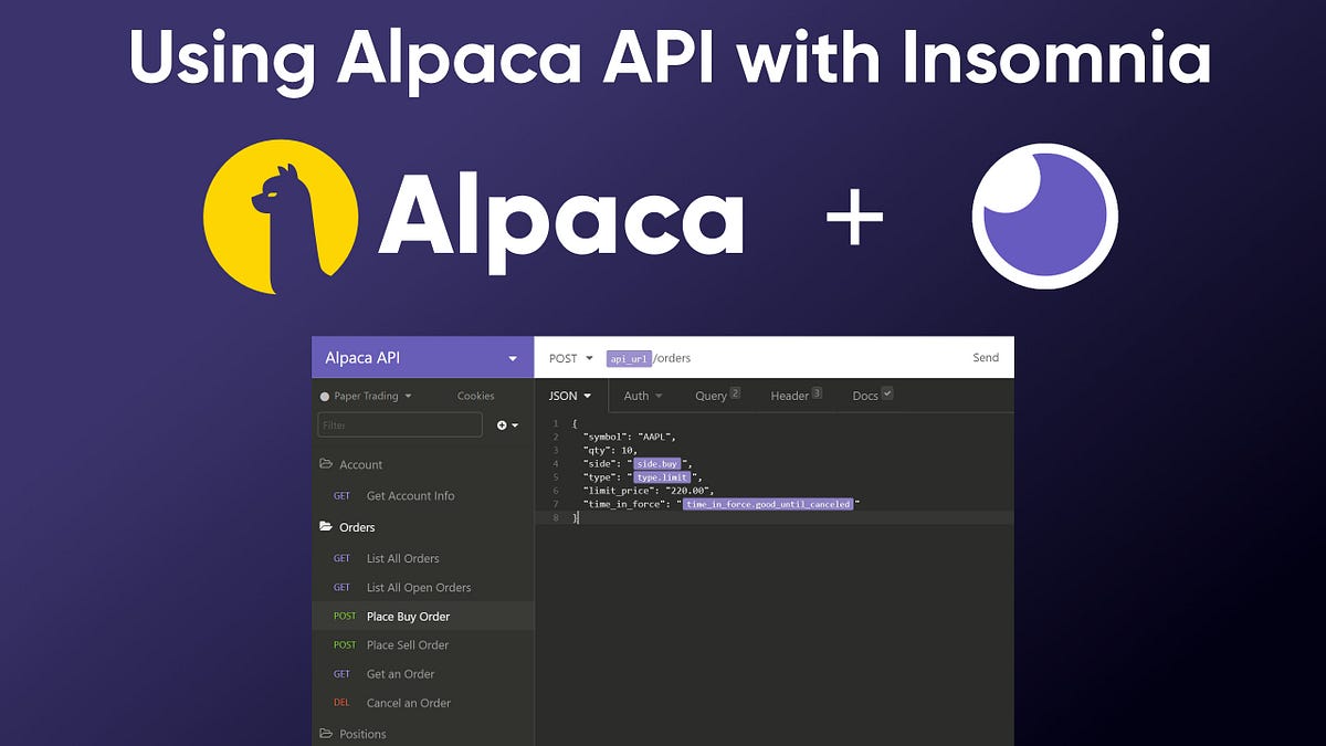 Using Alpaca’s Stock Trading API with Insomnia REST Client | by Tom ...