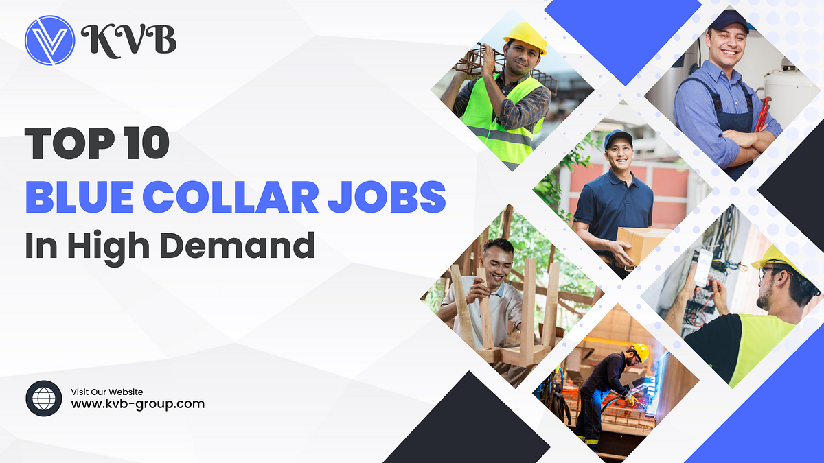 Top 10 Blue Collar Jobs In High Demand - KVB Staffing Solutions - Medium