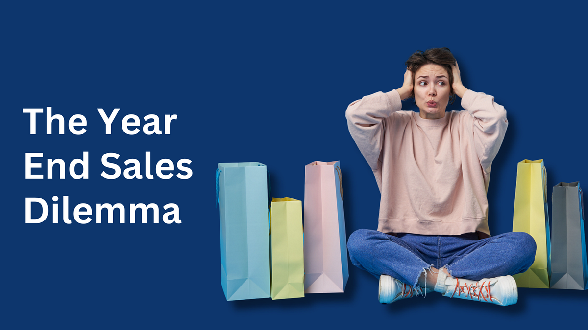 The Year-End Sales Dilemma | Medium