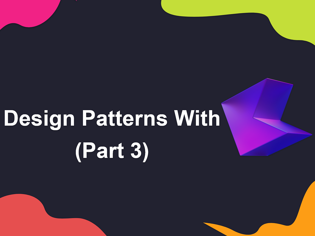 Design Patterns With Kotlin (Part3) | by Mohamed Tamer | Medium
