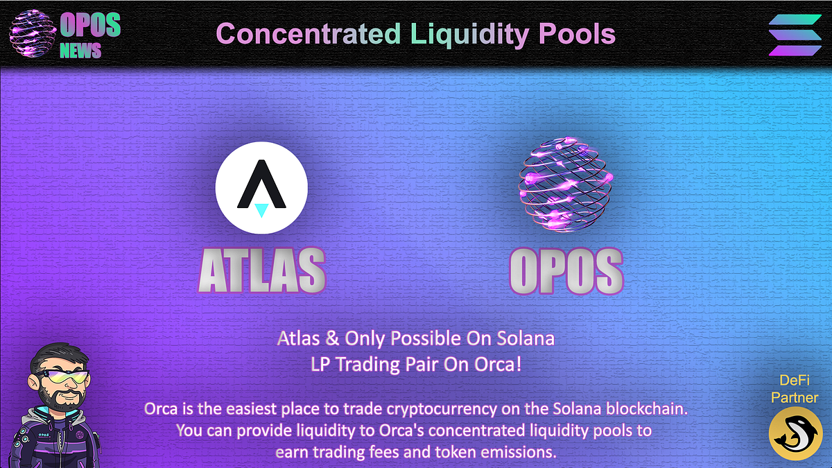OPOS & ATLAS LP Trading Pair on Orca! - OPOS News - Medium