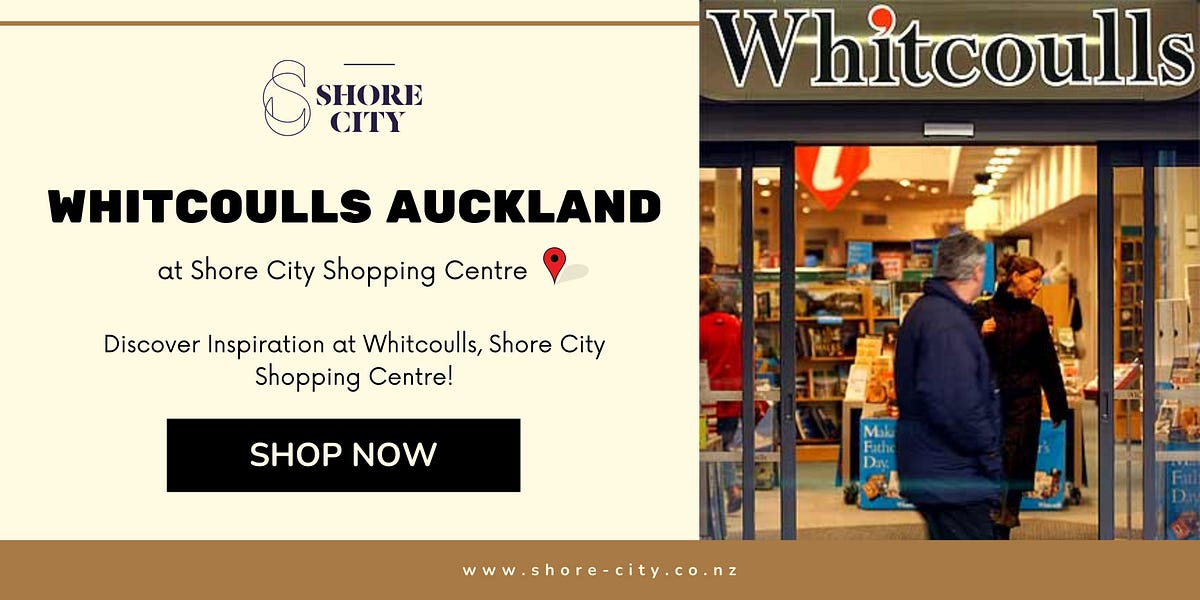 Whitcoulls Auckland at Shore City Shopping Centre - Shore City Shopping ...
